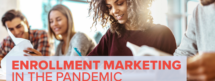 Enrollment Marketing in the Pandemic - Advance Education
