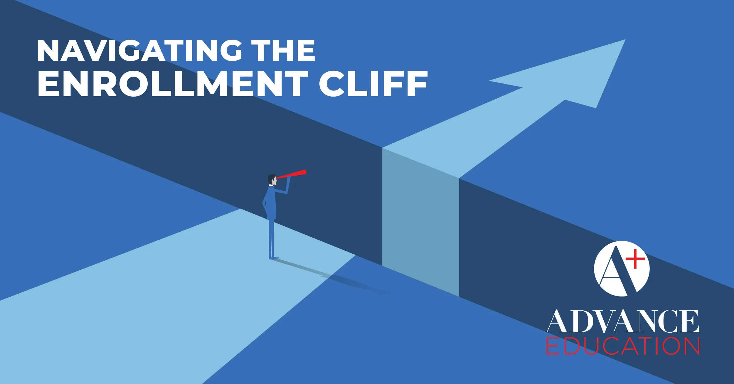 The Enrollment Cliff Whitepaper - Advance Education